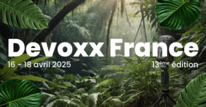 Devoxx France – 13ème édition – du 16 au 18 avril 2025